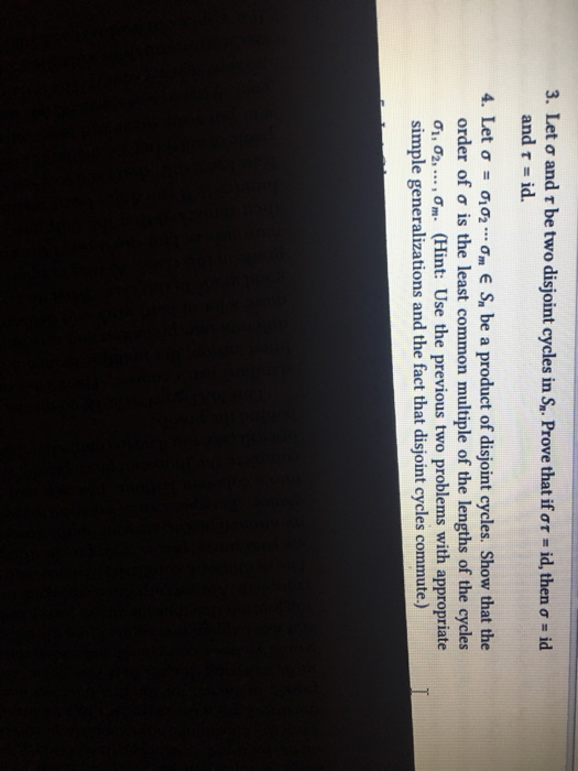 Solved 3. Let σ and τ be two disjoint cycles in S. Prove | Chegg.com
