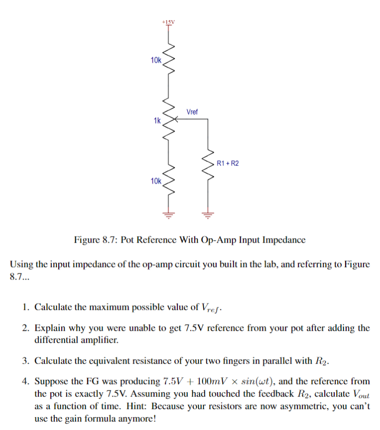 Solved Figure 8.7: Pot Reference With Op-Amp Input Impedance | Chegg.com