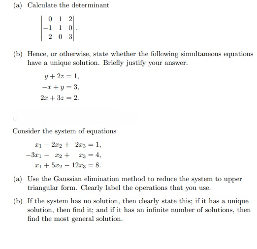 Solved (a) Calculate the determinant 0 1 2 -1 10. | 2 O 3 | Chegg.com