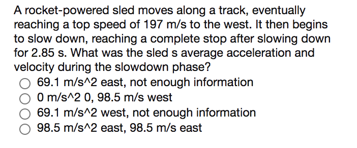 Solved A rocket-powered sled moves along a track, eventually | Chegg.com