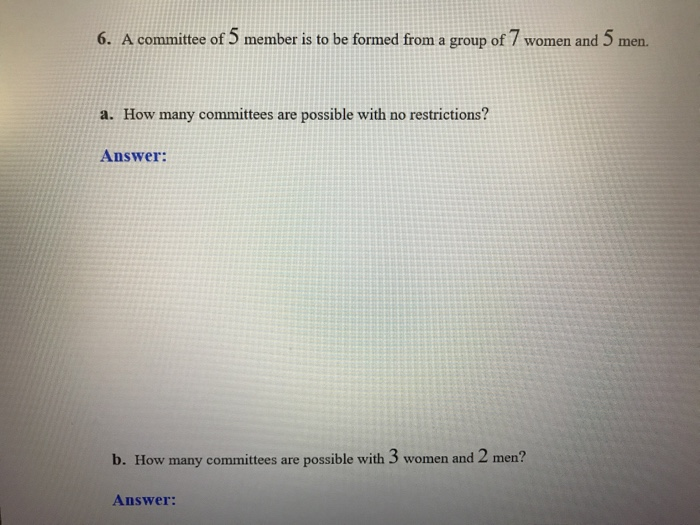 Solved 6. A committee of 5 member is to be formed from a | Chegg.com