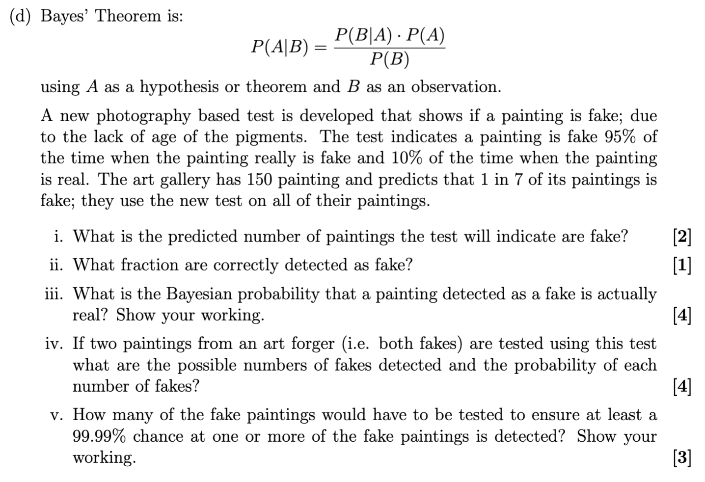 Solved (d) Bayes' Theorem is: P(BA). P(A) P(AB) = P(B) using | Chegg.com