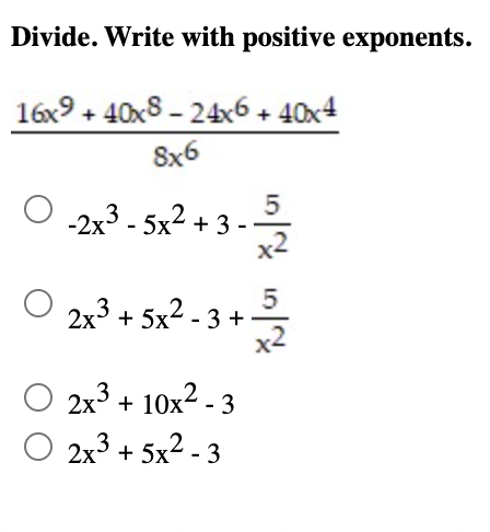 Solved Divide. Write with positive exponents. | Chegg.com