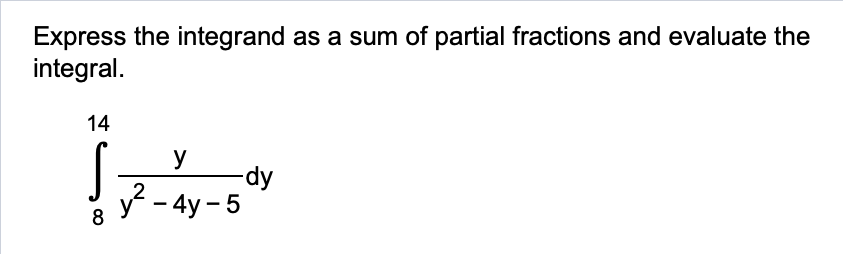 Solved Express the integrand as ﻿a sum of ﻿partial fractions | Chegg.com