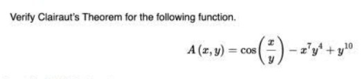Solved Verify Clairaut's Theorem for the following function. | Chegg.com