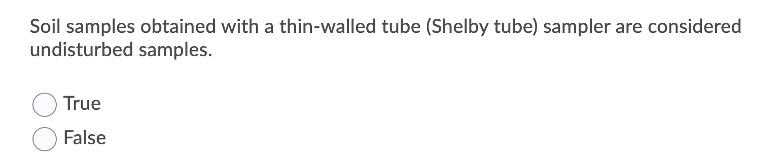 Solved Soil samples obtained with a thin-walled tube (Shelby | Chegg.com