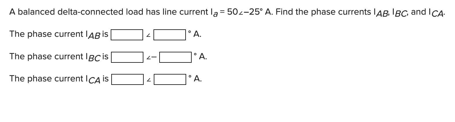 Solved A balanced delta-connected load has line current | Chegg.com