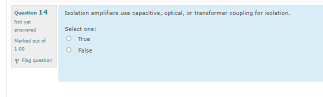 Solved Question 14 Isolation amplifiers use capacitive, | Chegg.com