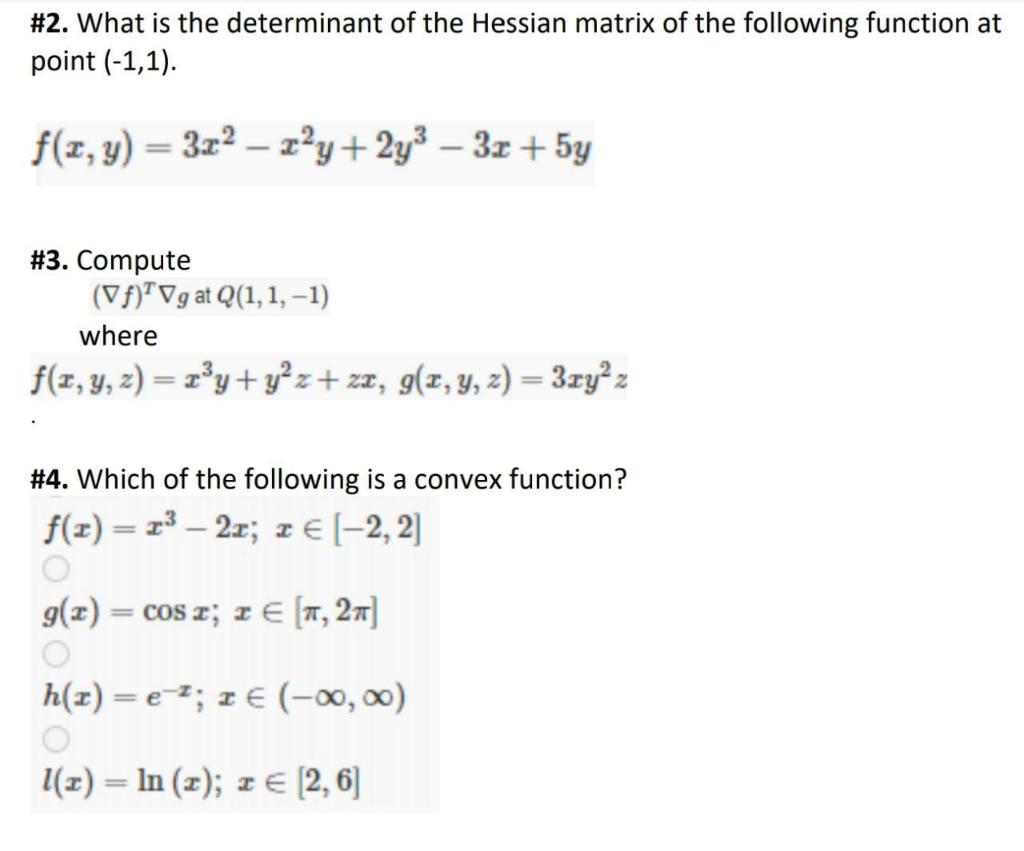 Solved #2. What is the determinant of the Hessian matrix of | Chegg.com
