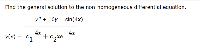 Solved Find the general solution to the non-homogeneous | Chegg.com