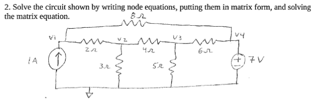 Solved 2. Solve the circuit shown by writing node equations, | Chegg.com