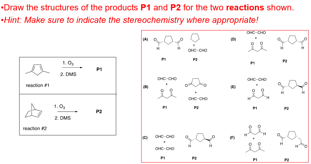 Solved •Draw the structures of the products P1 and P2 for | Chegg.com
