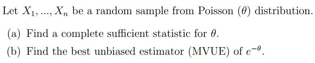 Solved Let X1,…,Xn be a random sample from Poisson (θ) | Chegg.com