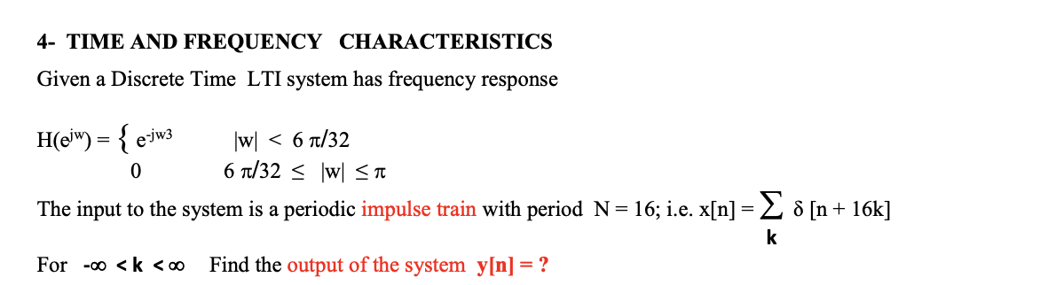 Solved 4- TIME AND FREQUENCY CHARACTERISTICS Given a | Chegg.com