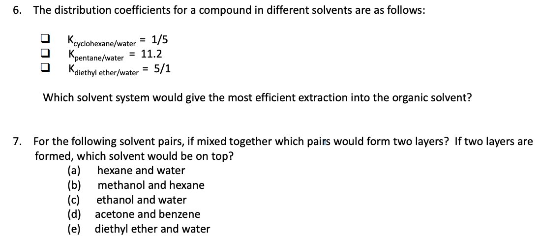 Solved 6. The distribution coefficients for a compound in | Chegg.com