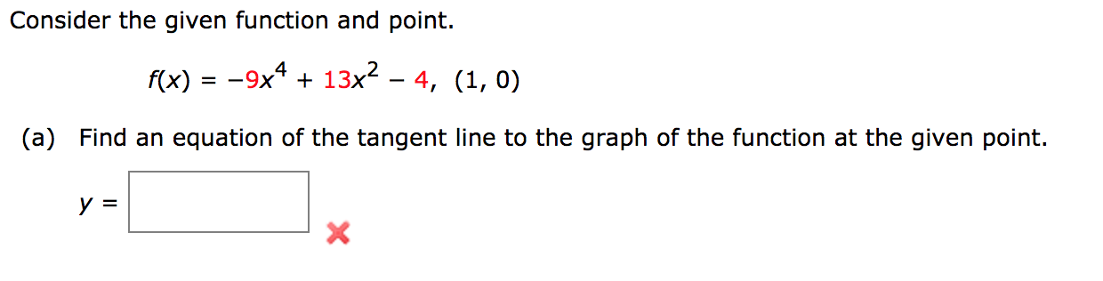 Solved Consider the given function and point. f(x) = -9x4 + | Chegg.com