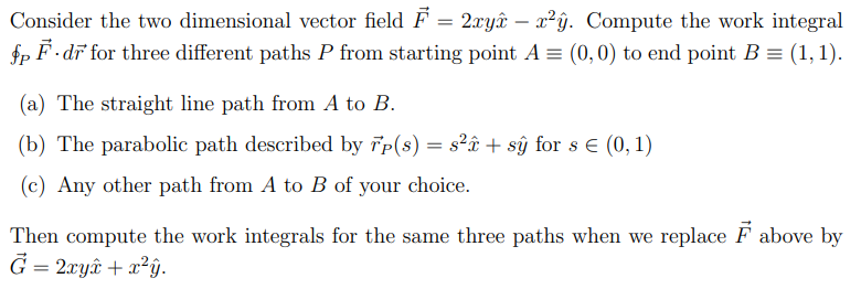 Solved Consider the two dimensional vector field Ě = 2xyên – | Chegg.com