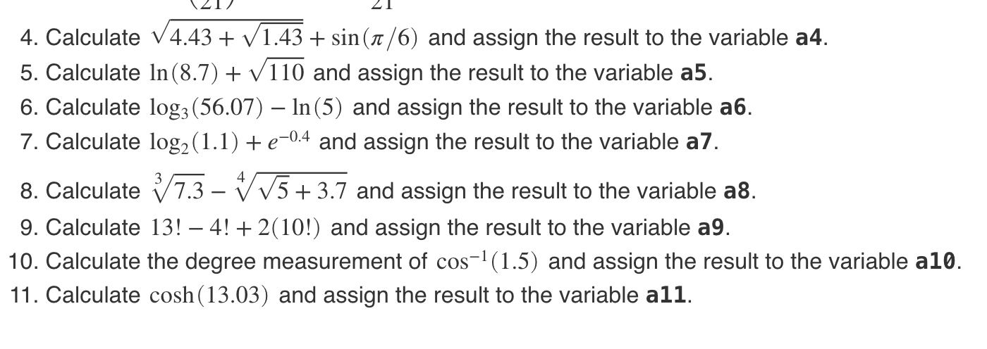 Solved 4. Calculate 4.43+1.43+sin(π/6) and assign the result | Chegg.com