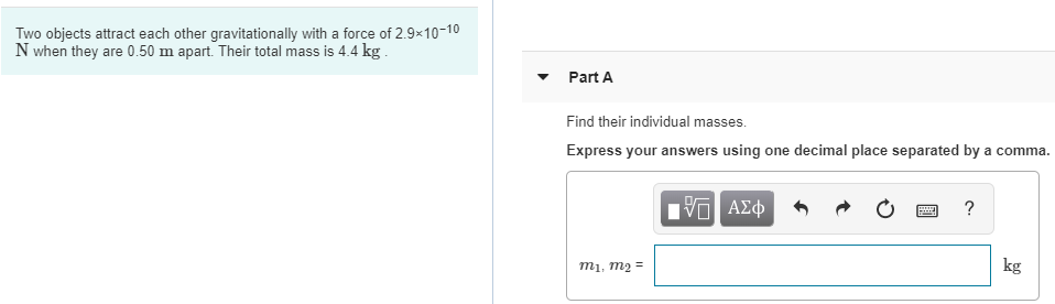 Solved Two objects attract each other gravitationally with a | Chegg.com