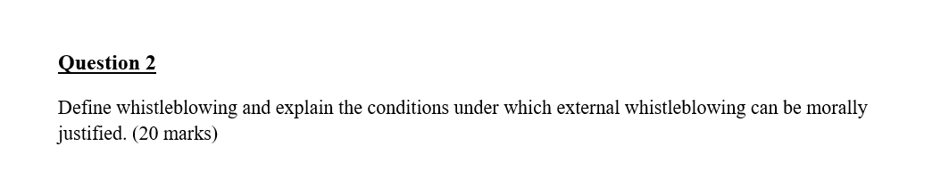 Solved Question 2 Define whistleblowing and explain the | Chegg.com