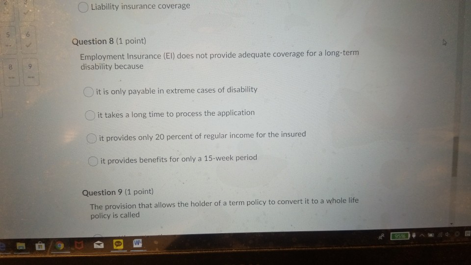 Solved Liability insurance coverage Question 8 (1 point) | Chegg.com