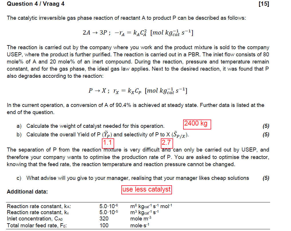 Solved Question 4 ?? ﻿Vraag 4The catalytic irreversible gas | Chegg.com
