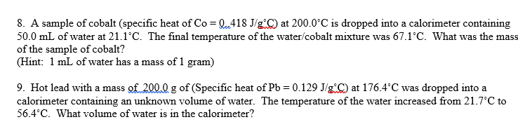 Solved 8. A sample of cobalt (specific heat of Co=0:418 J/g | Chegg.com