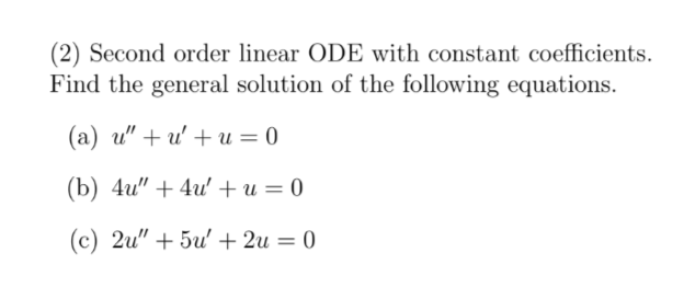 Solved (2) Second order linear ODE with constant | Chegg.com