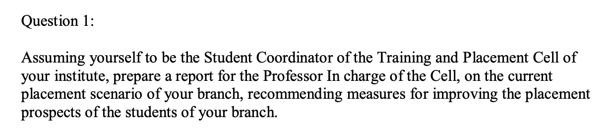 Solved Question 1: Assuming yourself to be the Student | Chegg.com