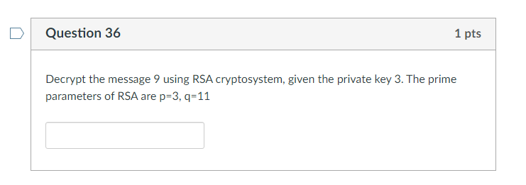 Solved Decrypt the message 9 using RSA cryptosystem, given | Chegg.com
