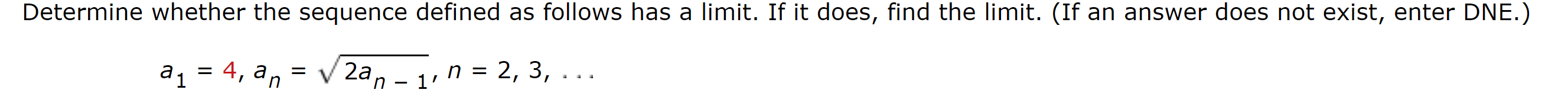 Solved Determine whether the sequence defined as follows has | Chegg.com