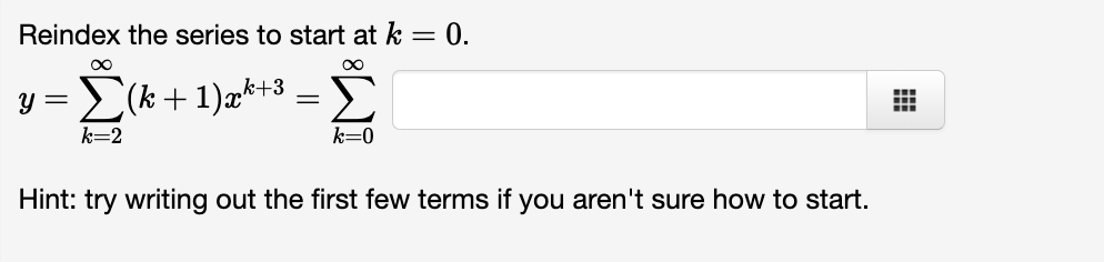 Solved Reindex the series to start at k= 0. ΧΟ k 9 = Σk + 1) | Chegg.com