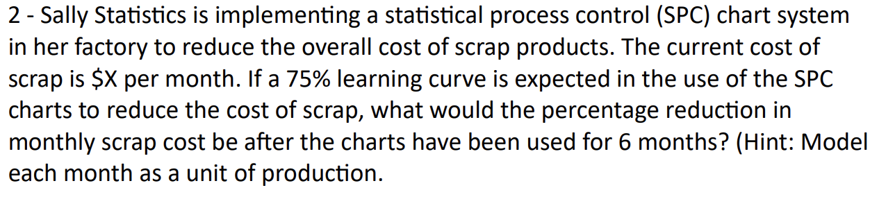 Solved 2 - ﻿Sally Statistics is implementing a statistical | Chegg.com