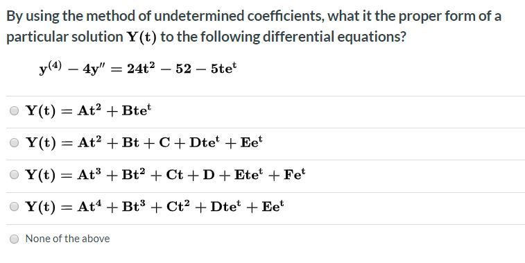 Solved By using the method of undetermined coefficients, | Chegg.com