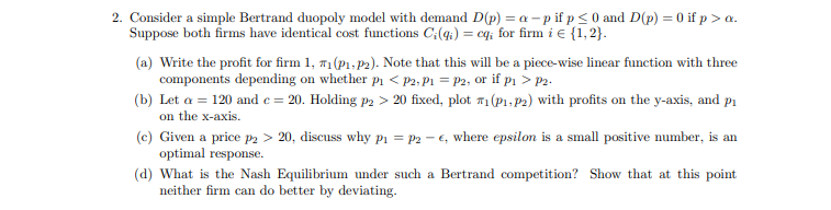 Solved Consider a simple Bertrand duopoly model with demand | Chegg.com