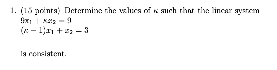 Solved Determine the values of κ such that the linear | Chegg.com