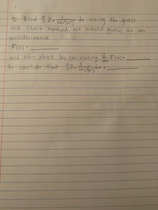 Solved to find S2x cost dx using the guess and check method, | Chegg.com