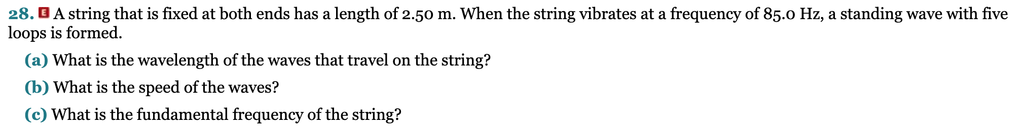 Solved 28. E A string that is fixed at both ends has a | Chegg.com