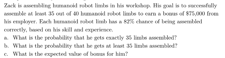 Solved Zack is assembling humanoid robot limbs in his | Chegg.com