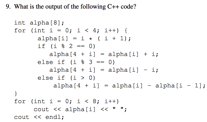 Solved 9. What is the output of the following C++ code? int | Chegg.com