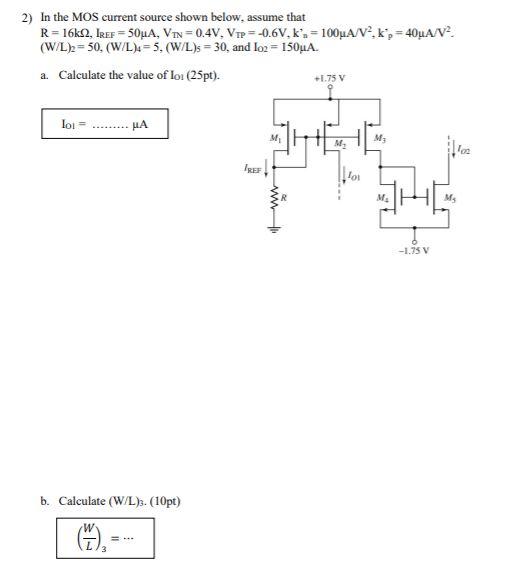 Solved 2) In the MOS current source shown below, assume that | Chegg.com