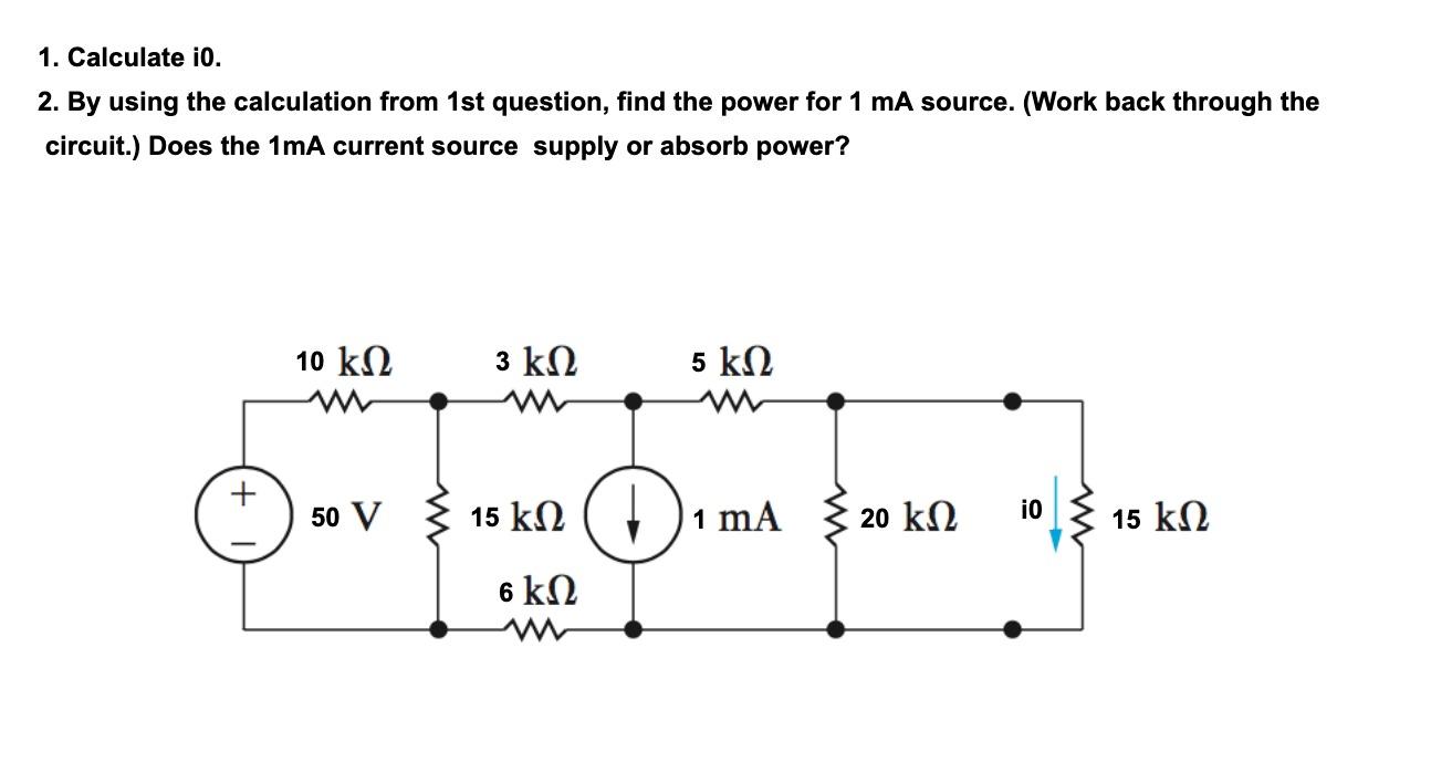 Solved 1. Calculate i0. 2. By using the calculation from 1st | Chegg.com
