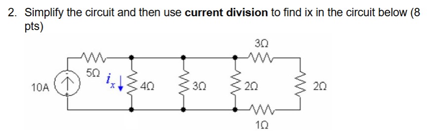Solved 2. ﻿Simplify the circuit and then use current | Chegg.com