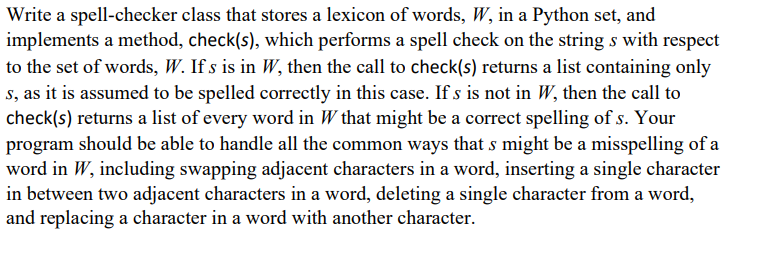 Solved Write a spell-checker class that stores a lexicon of | Chegg.com