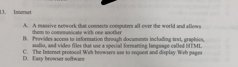 Solved 13. Internet A. B. C. A massive network that connects | Chegg.com