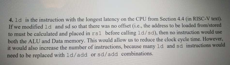 Solved 4. ld is the instruction with the longest latency on | Chegg.com