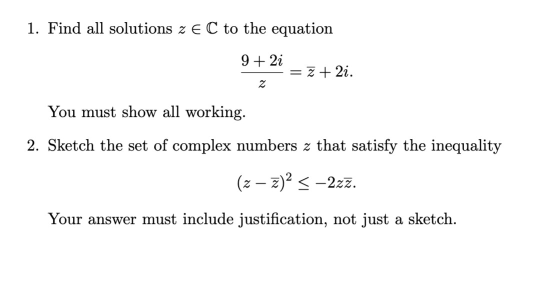Solved 1. Find all solutions z∈C to the equation z9+2i=zˉ+2i | Chegg.com