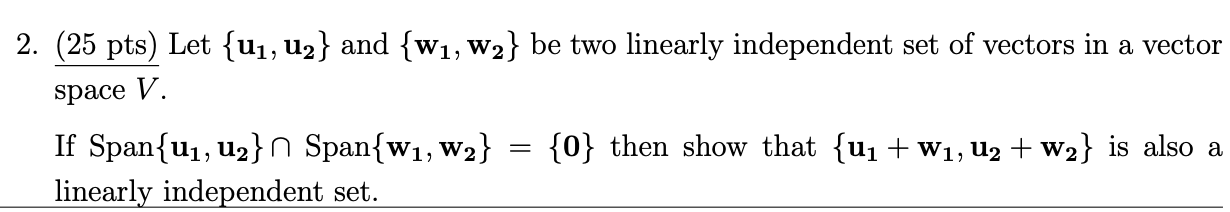 Solved 2. (25 pts) Let {ui, u2} and {W1, W2} be two linearly | Chegg.com