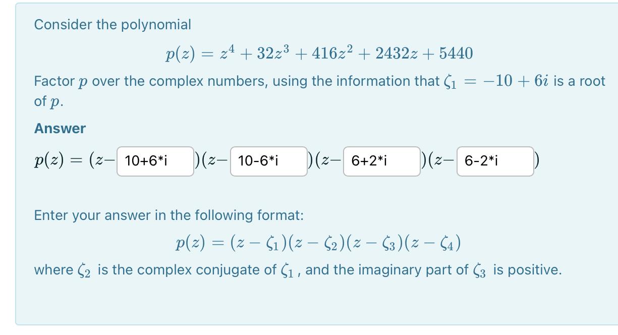 Solved Consider the polynomial p(z)=z4+32z3+416z2+2432z+5440 | Chegg.com