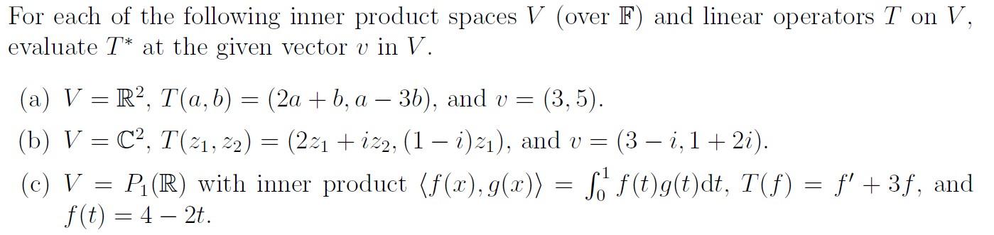 Solved For each of the following inner product spaces V | Chegg.com